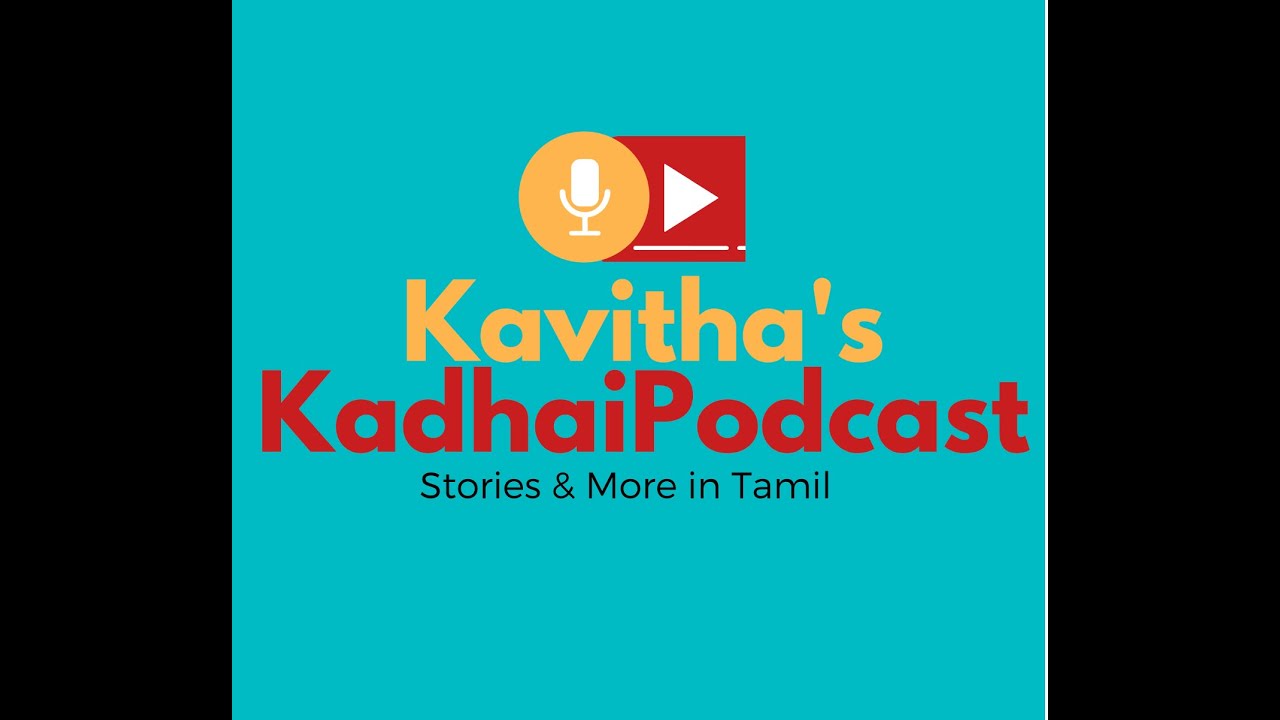 Kavitha's KadhaiPodcast is on Live...Ponniyin Selvan / Sivakamiyin Sabatham / Em Mannin ...