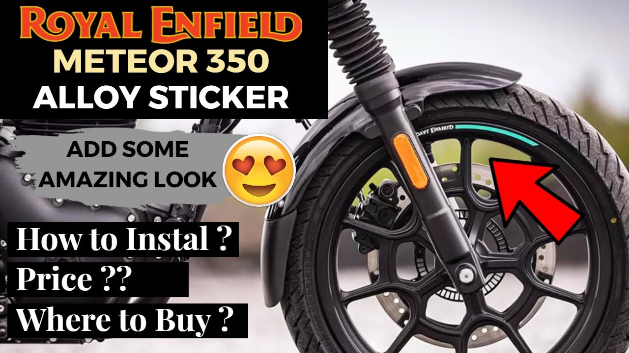 Royal Enfield Meteor 350 Alloy Wheel Stickers | ये तो शकल ही बदल गई ...