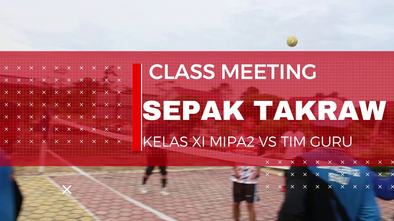 SEPAK TAKRAW XI MIPA2 VS TIM GURU - YouTube