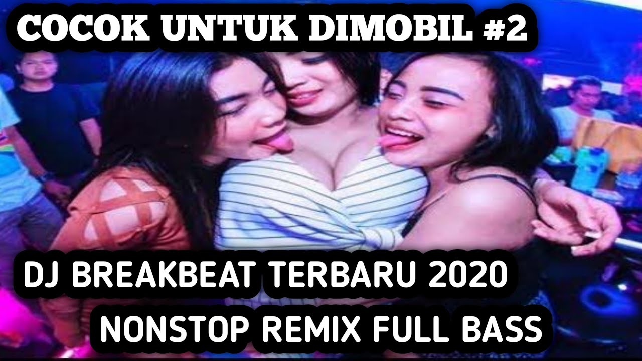 DJ BREAKBEAT TERBARU 2020 NONSTOP REMIX FULL BASS - YouTube