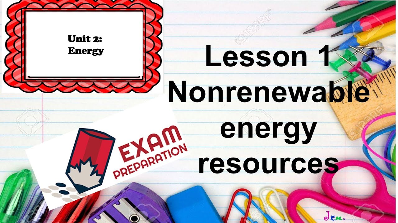Grade 4 Lesson 1 Nonrenewable energy resources exam review 2023-2024 ...