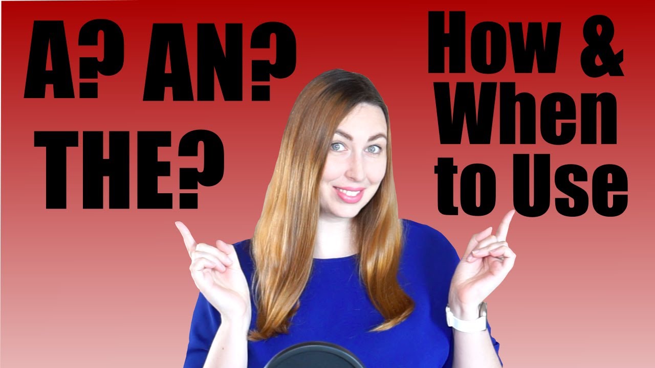 A, An, or The? Grammar Guide - YouTube