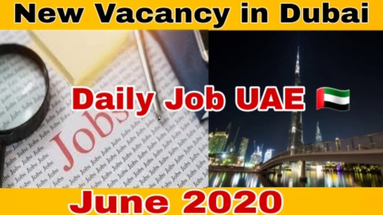 Daily Jobs in UAE Dubai 2020 | Jobs in UAE June 2020 | Daily Job UAE ...