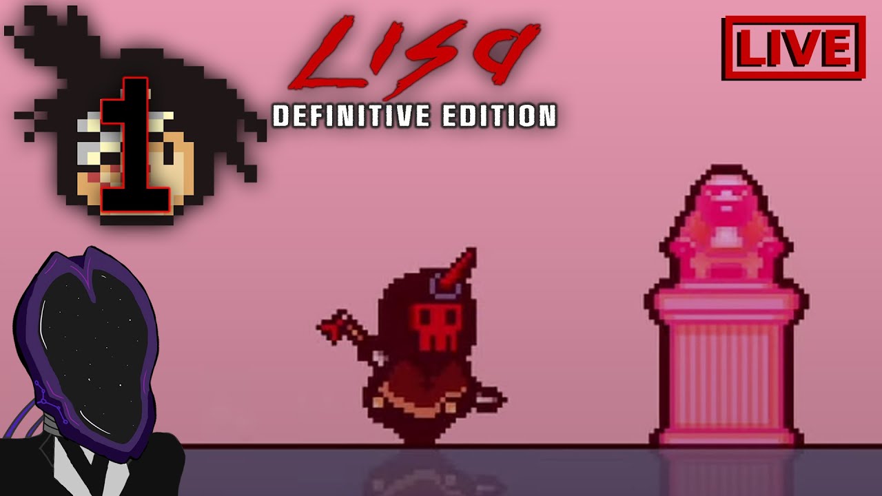 LISA: The Joyful - Definitive Edition - Livestream 1 - YouTube