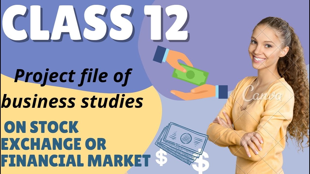 how to make project file of class 12 business studies on stock exchange ...
