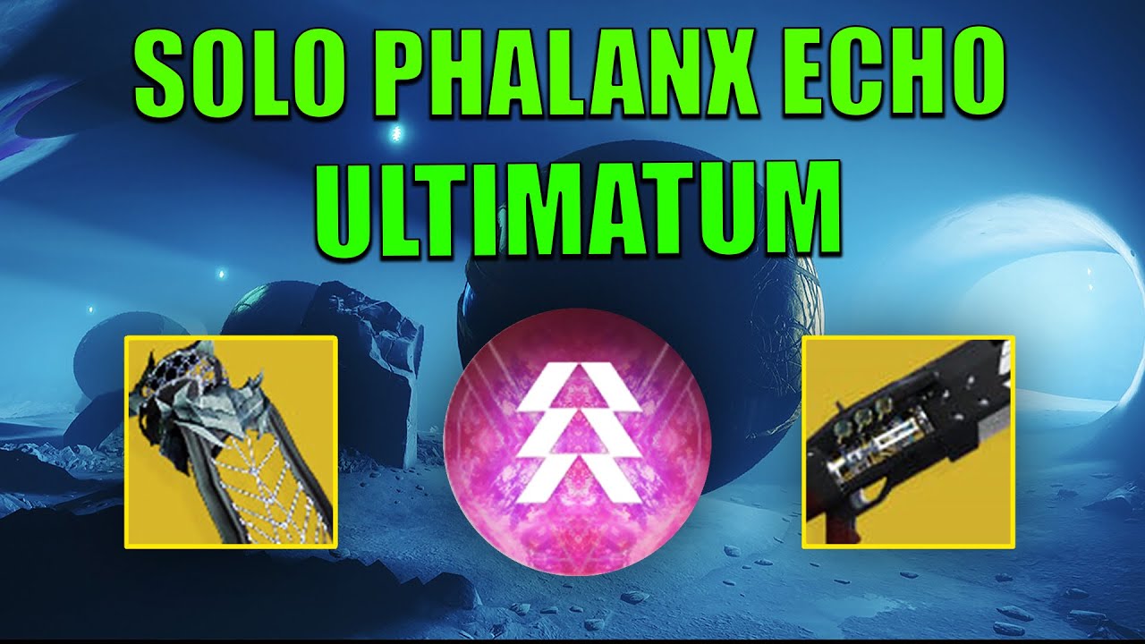 World's First Hunter Solo Phalanx Echo (Ultimatum Prophecy, RotN ...
