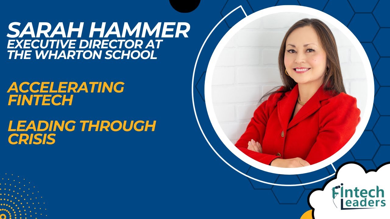 Sarah Hammer, Executive Director at Wharton – Accelerating Fintech and ...