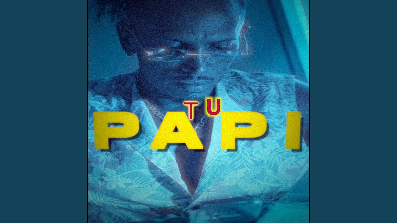 Tu Papi - YouTube