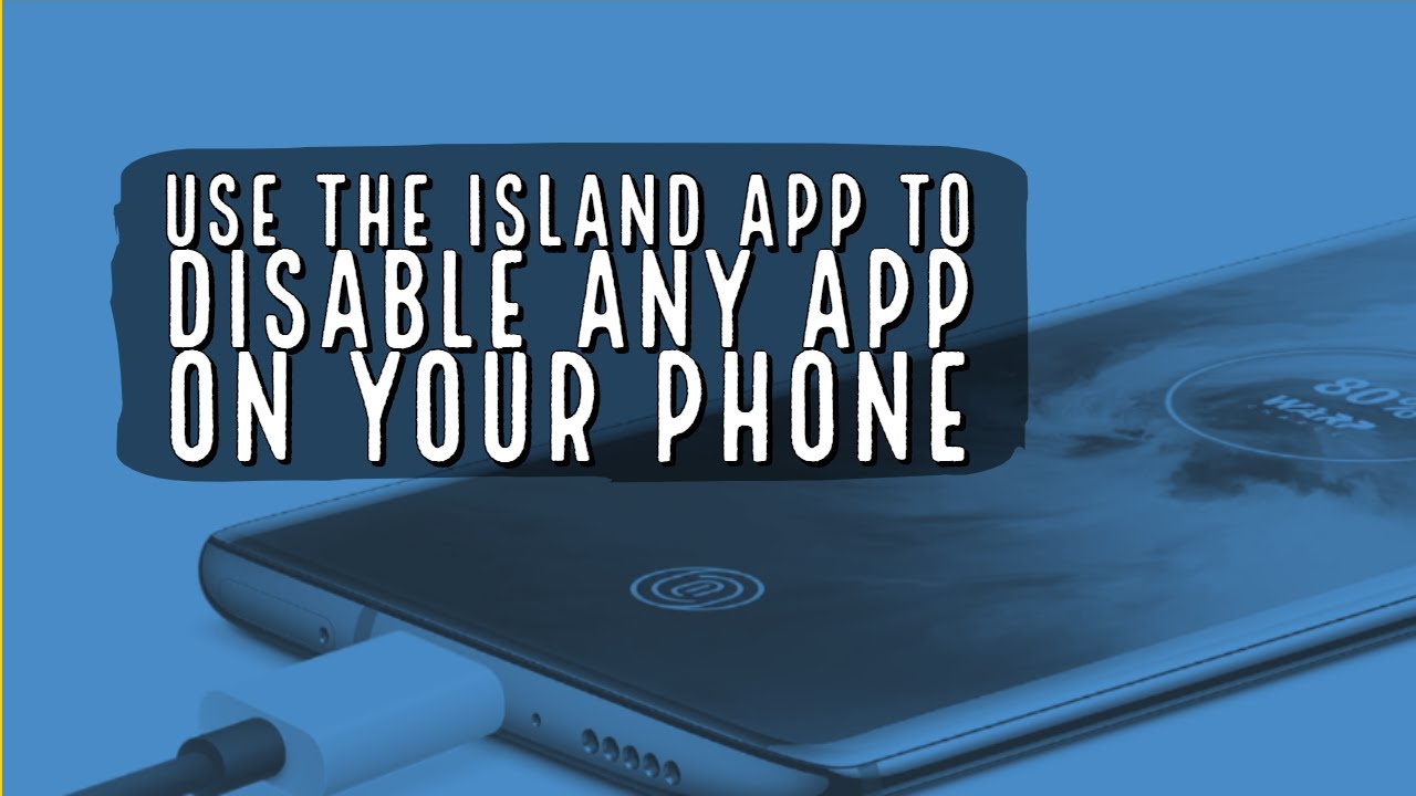 Use the Island App to Disable ANY App On Your Phone - YouTube
