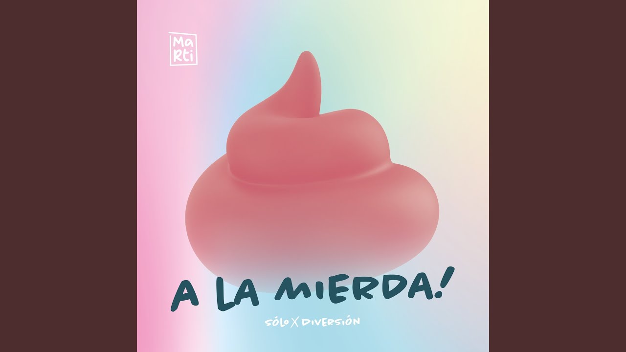 A La Mierda Youtube
