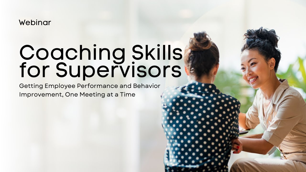 Coaching Skills for Supervisors: Getting Employee Performance and ...