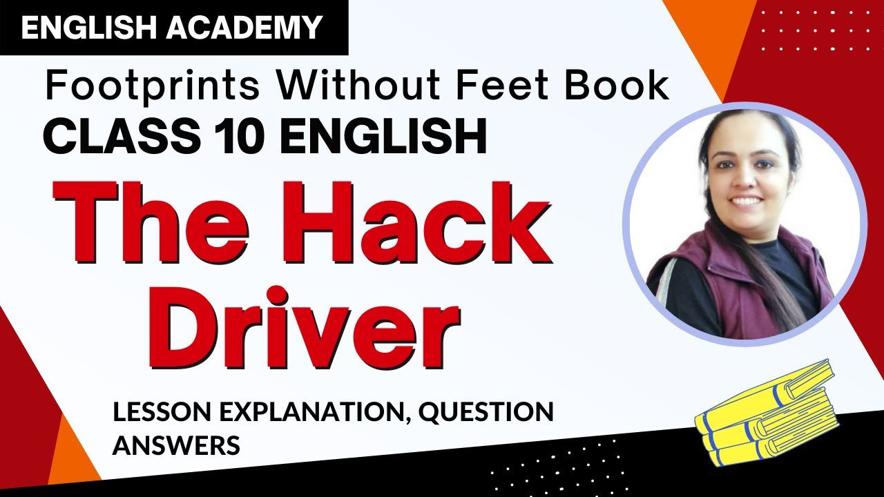 The Hack Driver Class 10 Explanation in Hindi| English Chapter 8 ...