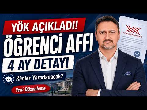 YÖK SON DAKİKA! ÜNİVERSİTE ÖĞRENCİ AFFINDA YENİ GELİŞME