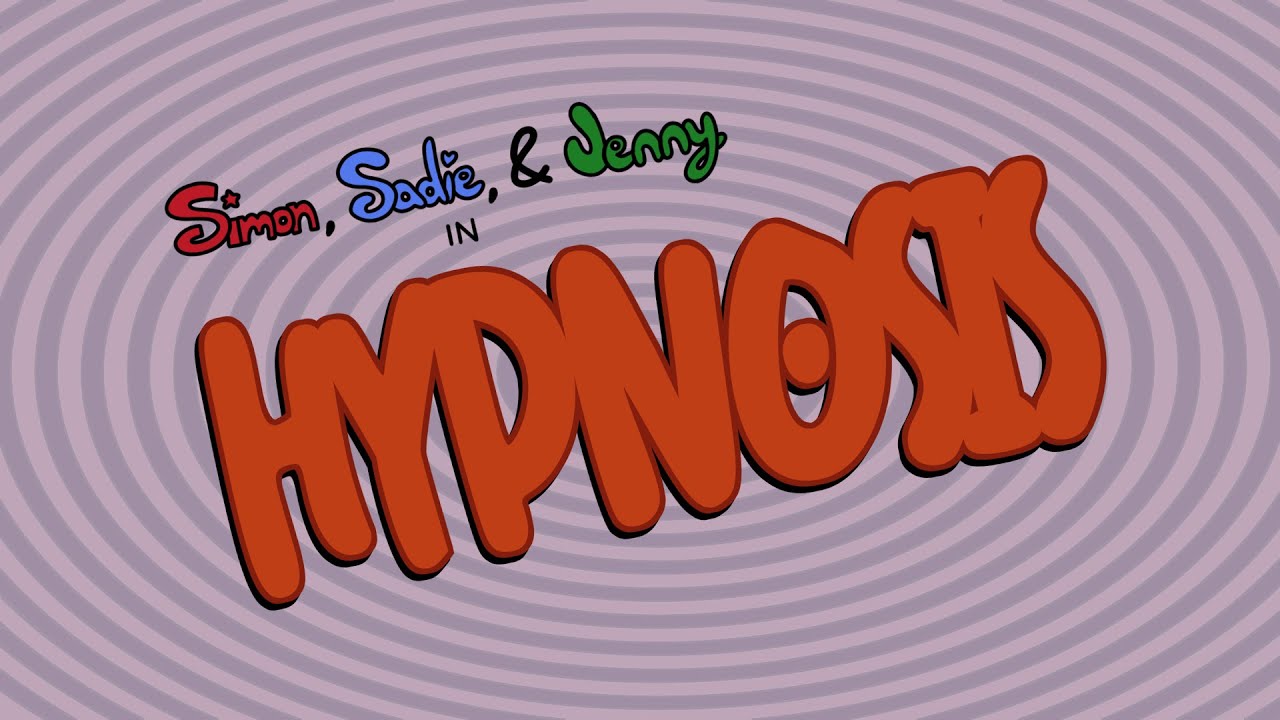 Hypnosis (A Simon, Sadie & Jenny Short) - YouTube