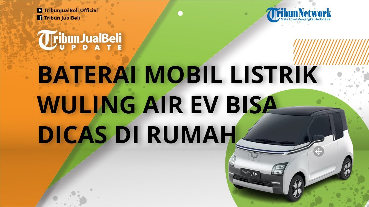 Praktis! Baterai Mobil Listrik Wuling Air EV Bisa Dicas di Rumah, Butuh ...