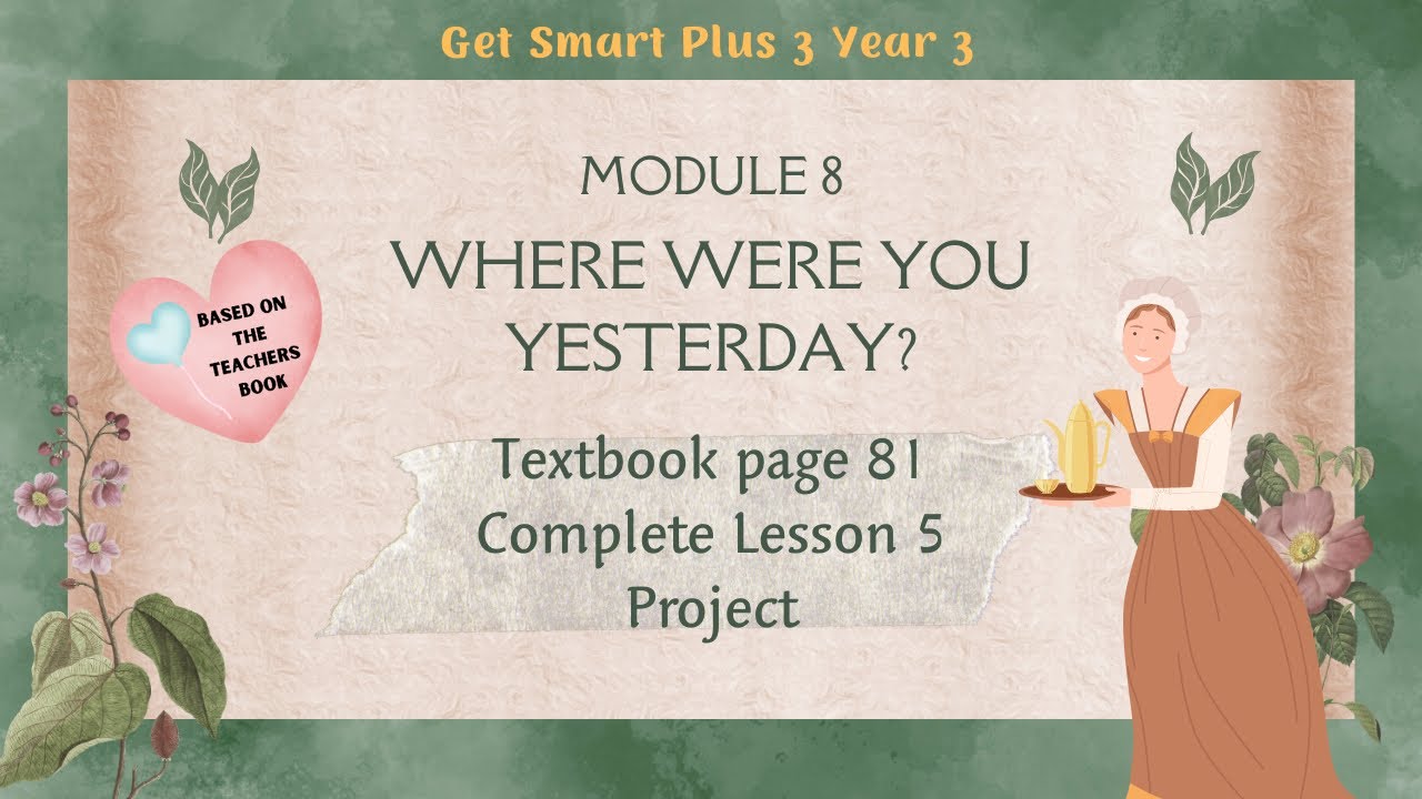 GET SMART PLUS 3 YEAR 3 | TEXTBOOK PAGE 81 | MODULE 8 WHERE WERE YOU ...