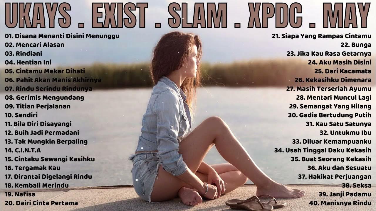 Ukays - Exist - Slam - Xpdc - May [Lagu Slow Rock Malaysia 90an Terbaik] Rock Kapak Lama ...