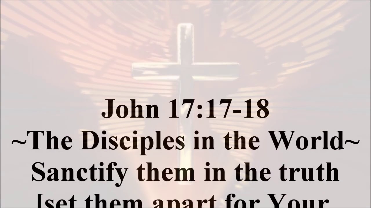 Nov 18 2018 John 17 17 18 YouTube