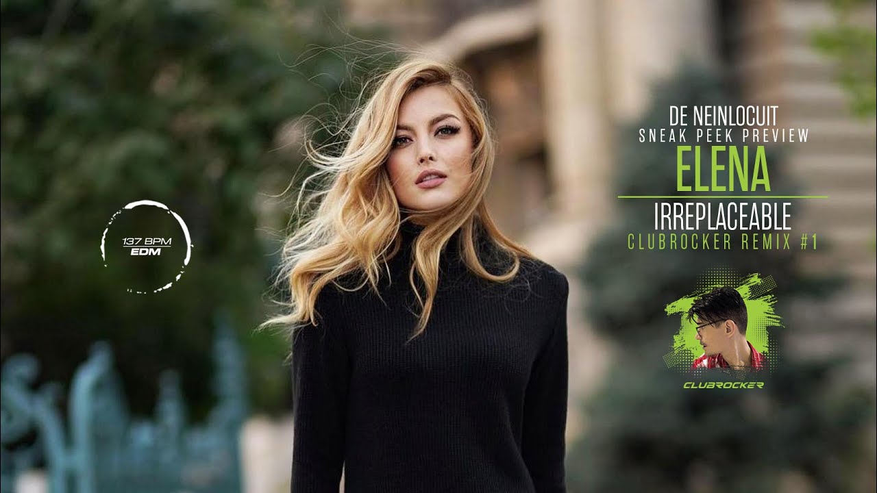 ELENA GHEORGHE - IRREPLACEABLE (CLUBROCKER REMIX) #1 PREVIEW - YouTube