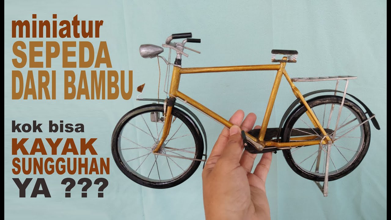 MINIATUR SEPEDA DARI BAMBU - YouTube