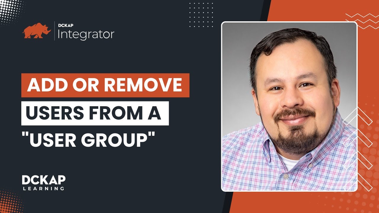 Add or Remove User from a "User Group" | DCKAP Learning | Simplifying ...