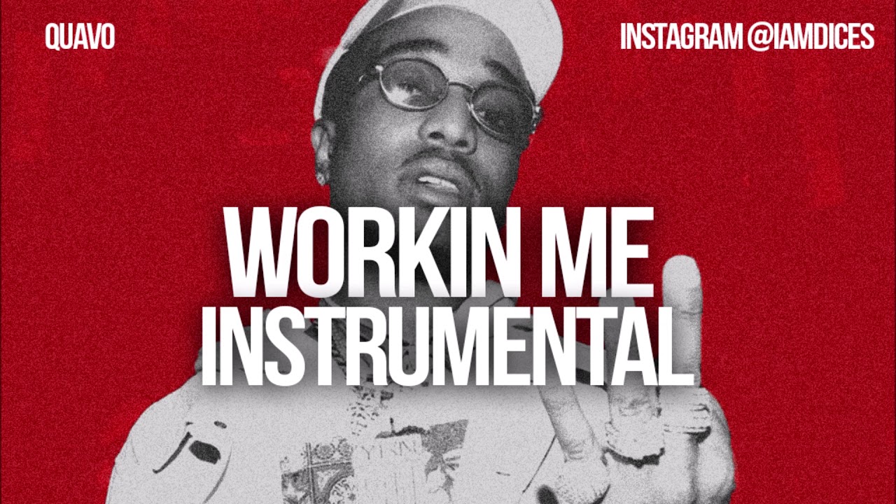 Quavo "Workin Me" instrumental Prod. by Dices *FREE DL* - YouTube