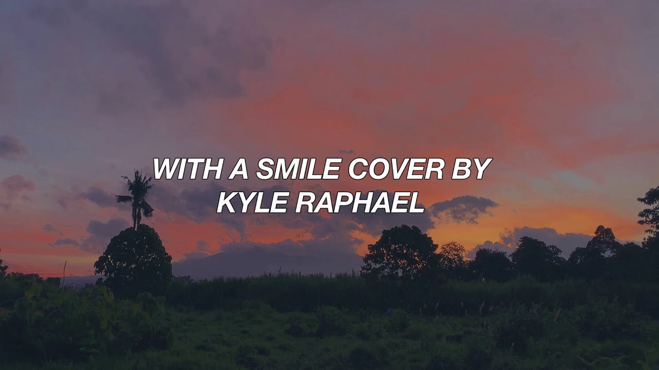 With A Smile cover by Kyle Raphael | Aesthetic Lyrics - YouTube