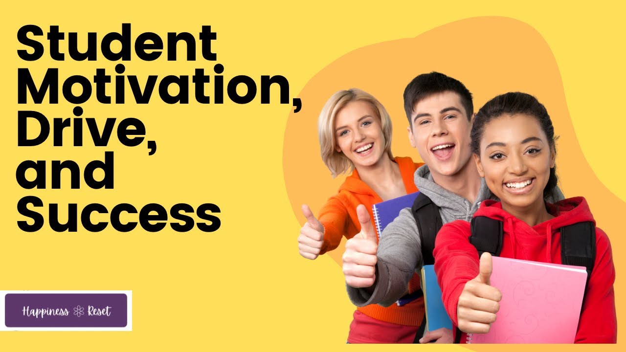 Student Motivation, Drive, and Success - YouTube