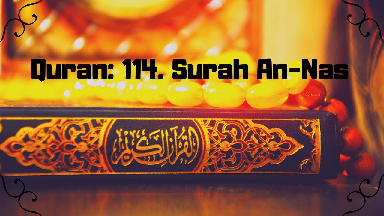 Quran: 114. Surah An-Nas Arabic and English - YouTube