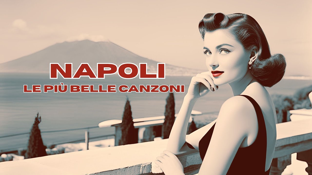 Napoli - Le più belle canzoni - Best songs from Naples [Grandi Successi ...