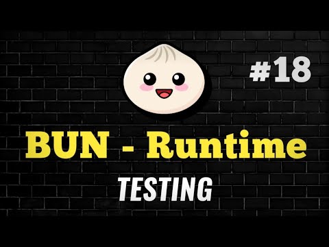 #18 - Testing | Complete Bun Course 🔥 | Node JS | JavaScript | Bun ...