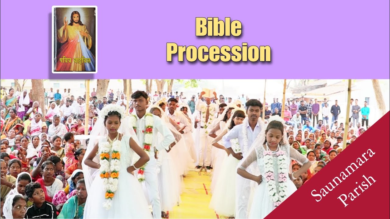 वचन सुनेक जाबो | Bible Procession | Pahila Param Prasad | Saunamara ...