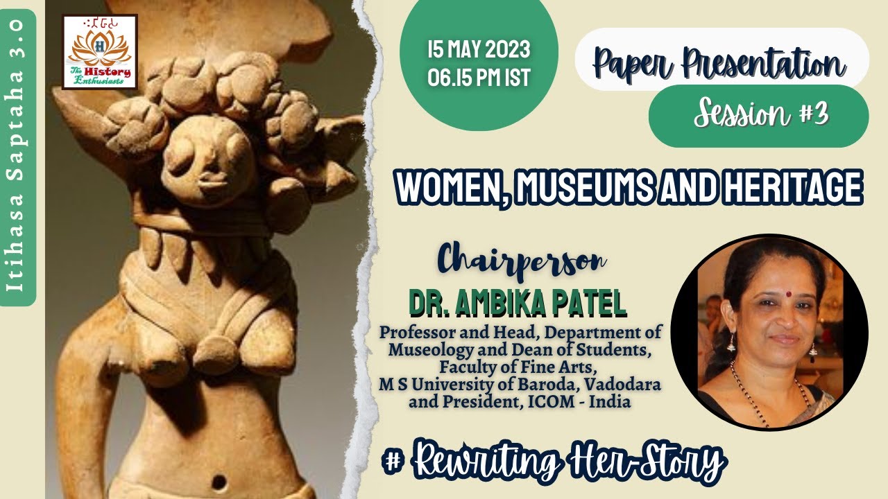 Itihasa Saptaha 3.0 - Rewriting Her-story - Paper Presentation Session 3 - Dr. Ambika Patel ...