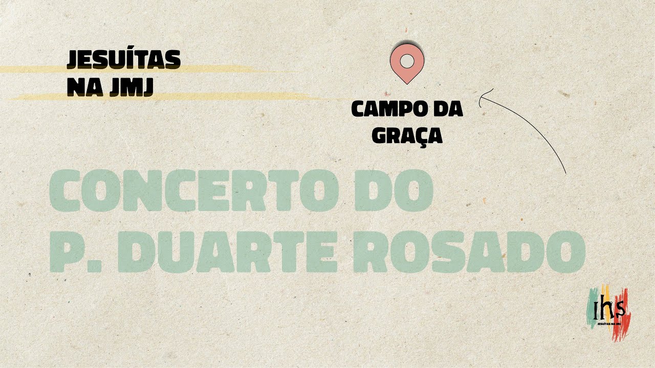 Concerto P. Duarte Rosado, sj - Campo da Graça - YouTube