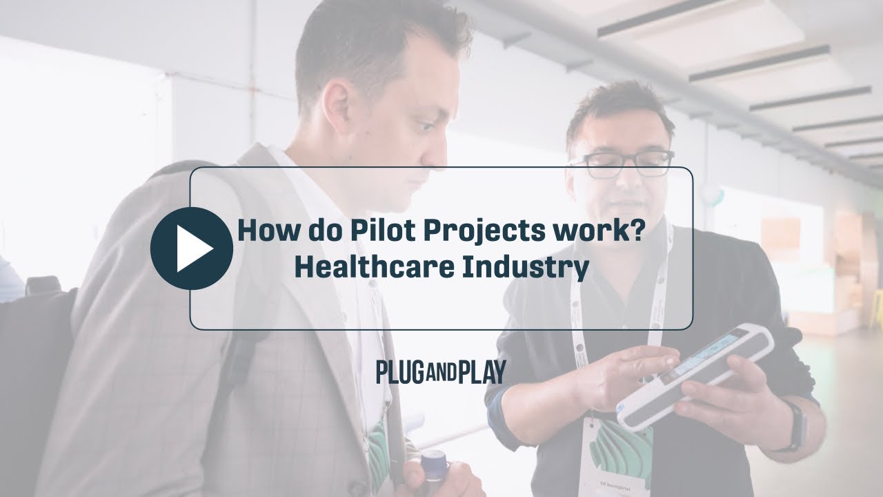 Revolutionizing Healthcare with Pilot Projects | Plug and Play's Game ...