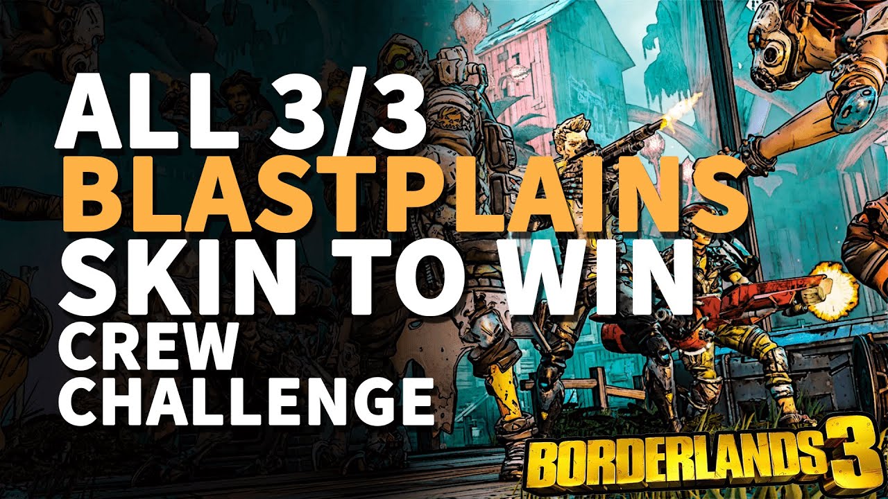 The Blastplains Skin to Win All Locations Borderlands 3 - YouTube