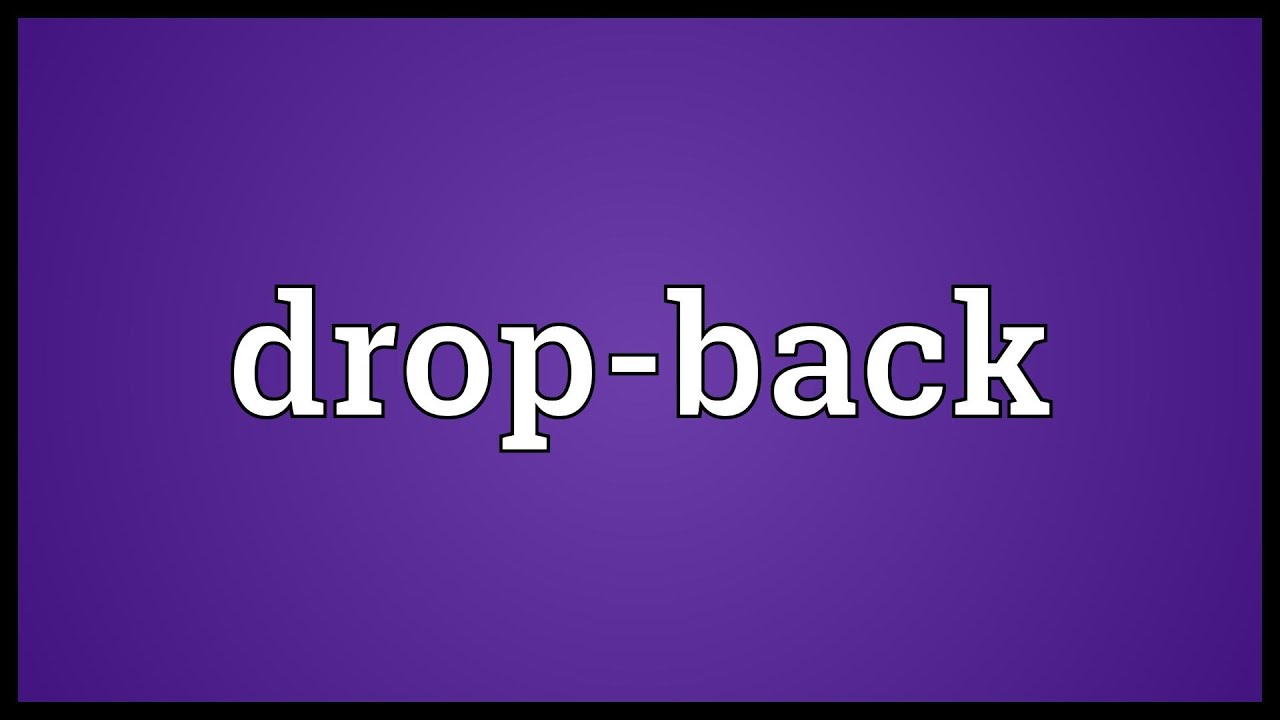 Drop-back Meaning - YouTube