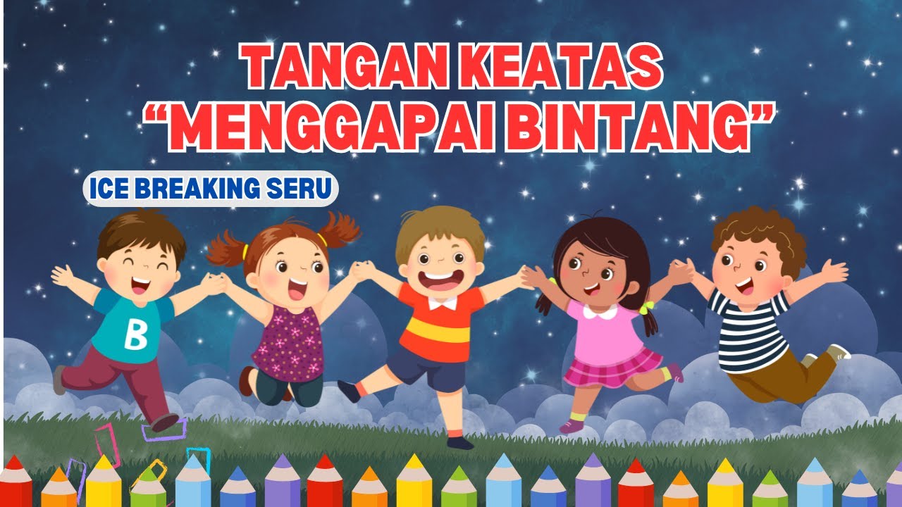 Tangan ke Atas Menggapai Bintang - Lagu Pembuka Kelas Seru untuk TK ...