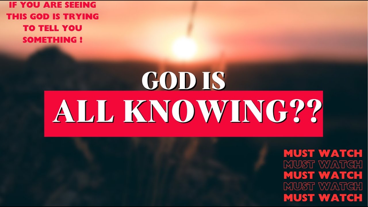 All-Knowing God: A Mind-Blowing Truth - YouTube