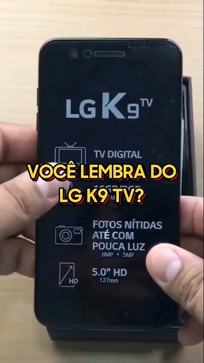 Você lembra do LG K9 TV? #lg #lgk9 #shorts - YouTube