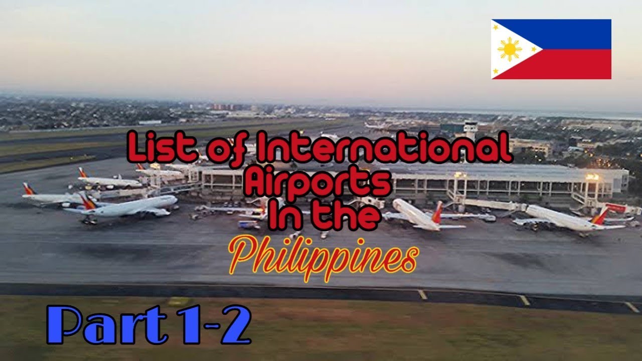 List of International Airports in the Philippines (Part 1) - YouTube