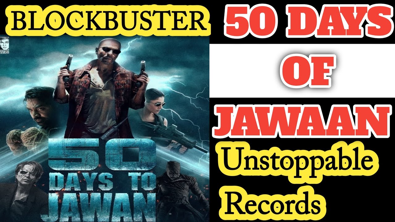 JAWAN Blockbuster 50 Days Of Box Office Collection | Jawan Box Office ...
