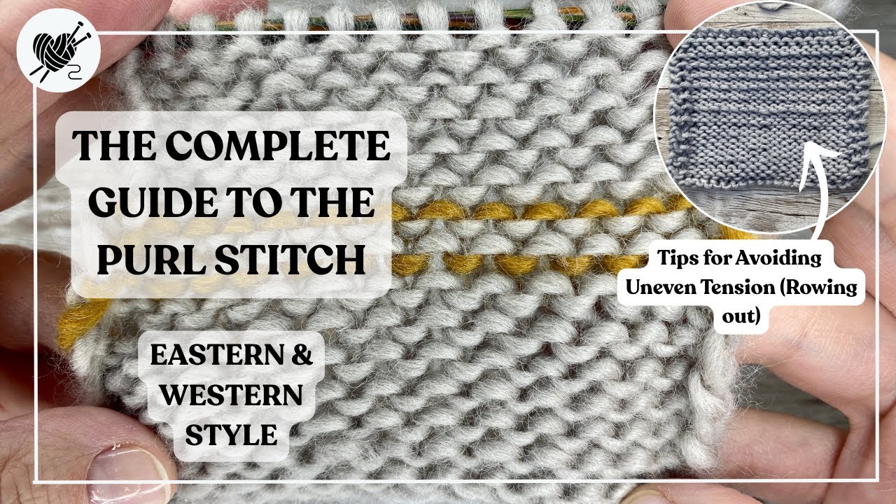 How to Purl Stitch | Step-by-Step Knitting Tutorial - YouTube