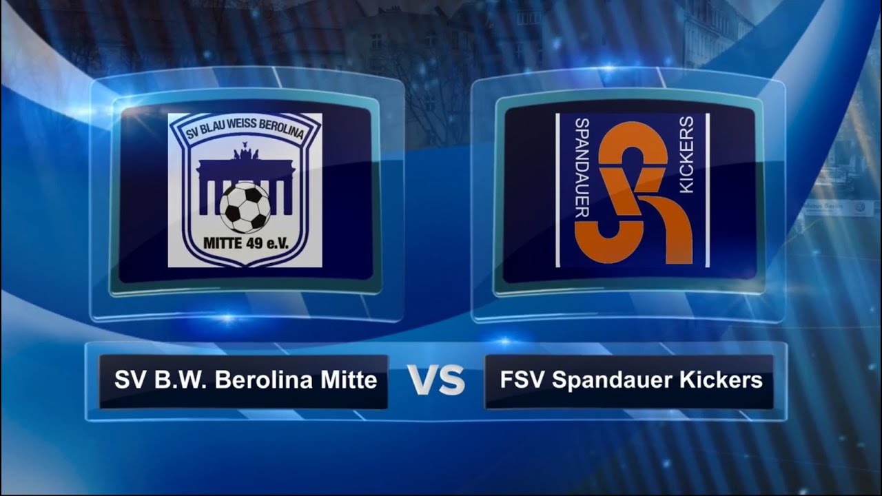 SV Blau Weiss Berolina Mitte - FSV Spandauer Kickers (Landesliga ...