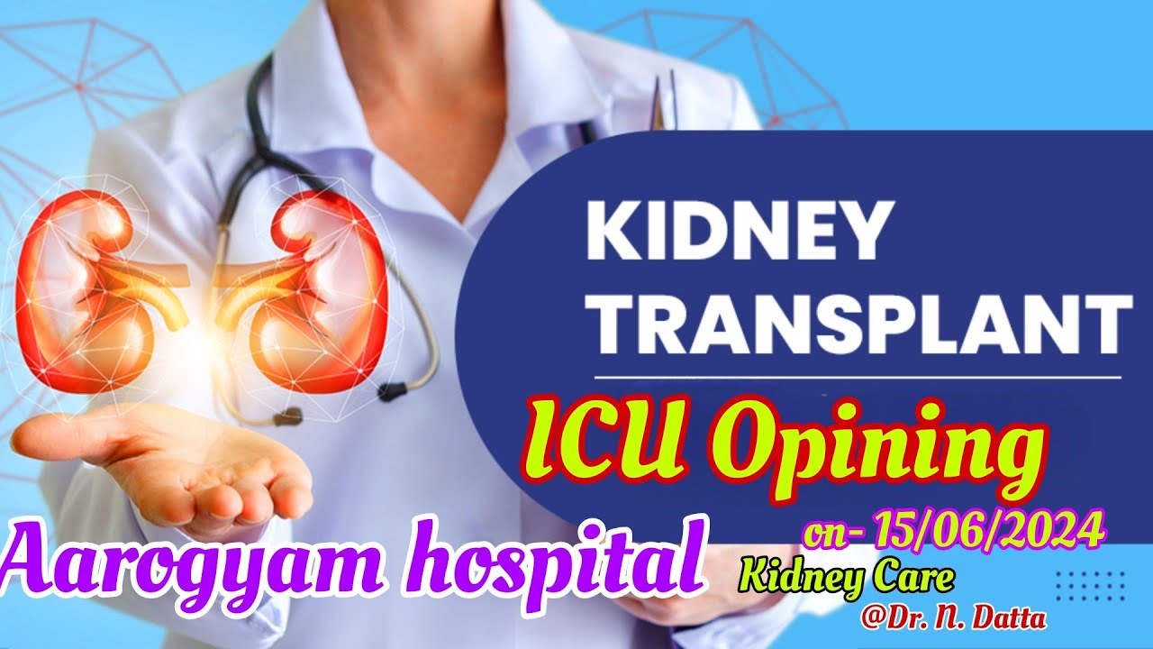 Kidney Transplant ICU opining on- 15/06/24 || Aarogyam Superspeciality ...