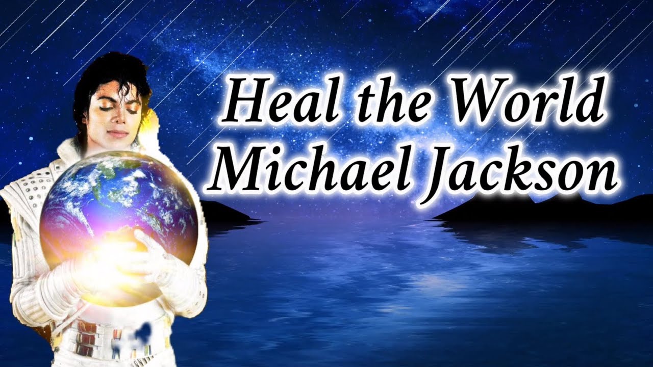 Heal the World Michael Jackson (Lyrics) - YouTube