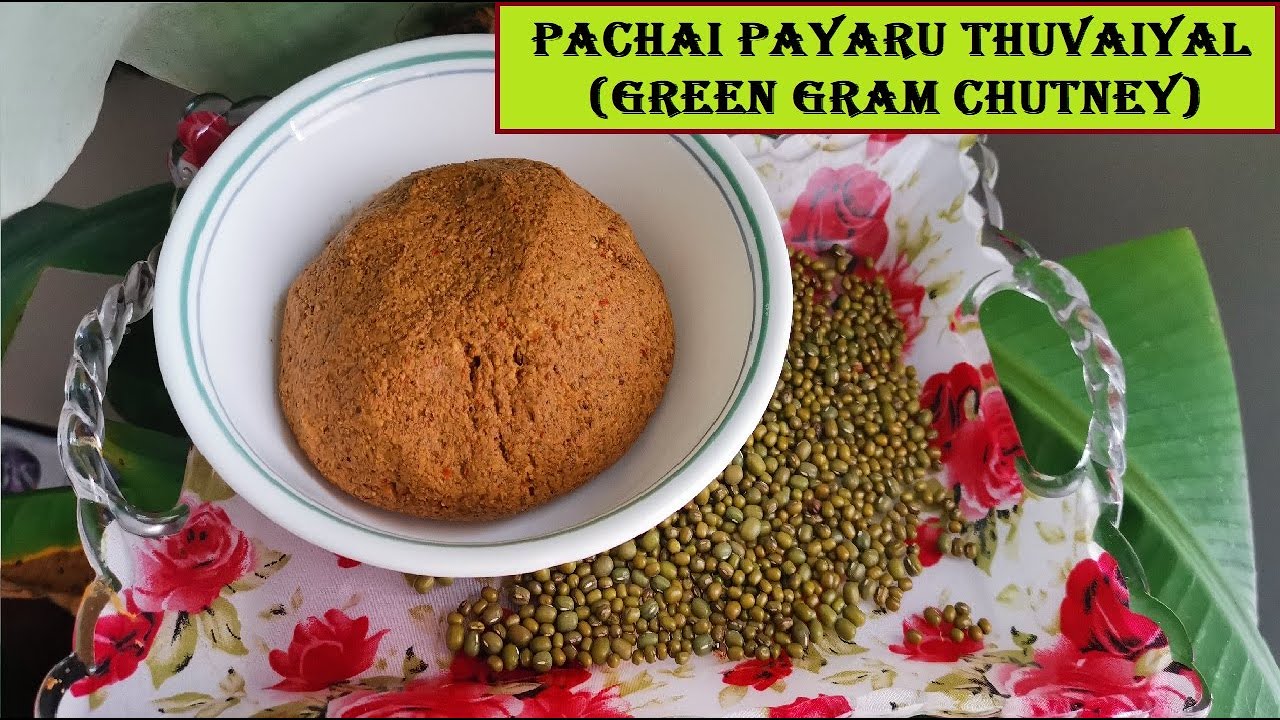 Pachai Payaru Thuvaiyal Recipe in Tamil | பச்சை பயறு துவையல் | Green ...