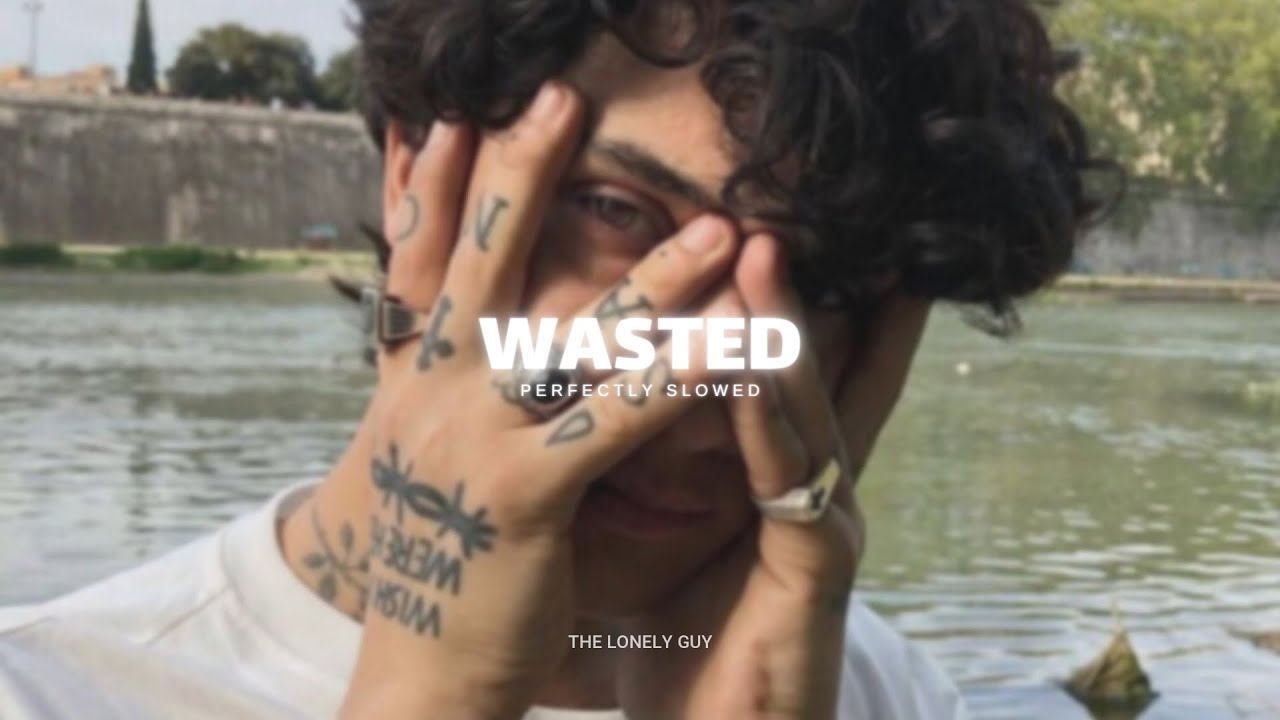 Wasted - Juice WRLD || slowed and reverb | L O N E L Y - YouTube