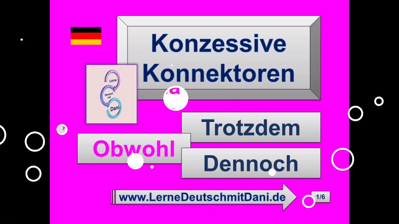 Deutsch lernen: obwohl trotzdem dennoch Konzessive Konnektoren - YouTube