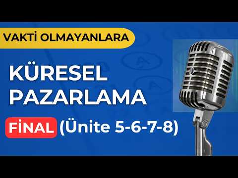 Küresel Pazarlama ☀️ Yaz Okulu BÖLÜM 2 (Ünite 5-8) | Geçme Garantili Hızlı Tekrar